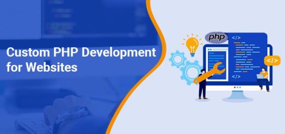 Why Should You Prefer Custom PHP Development For Building Stunning ...