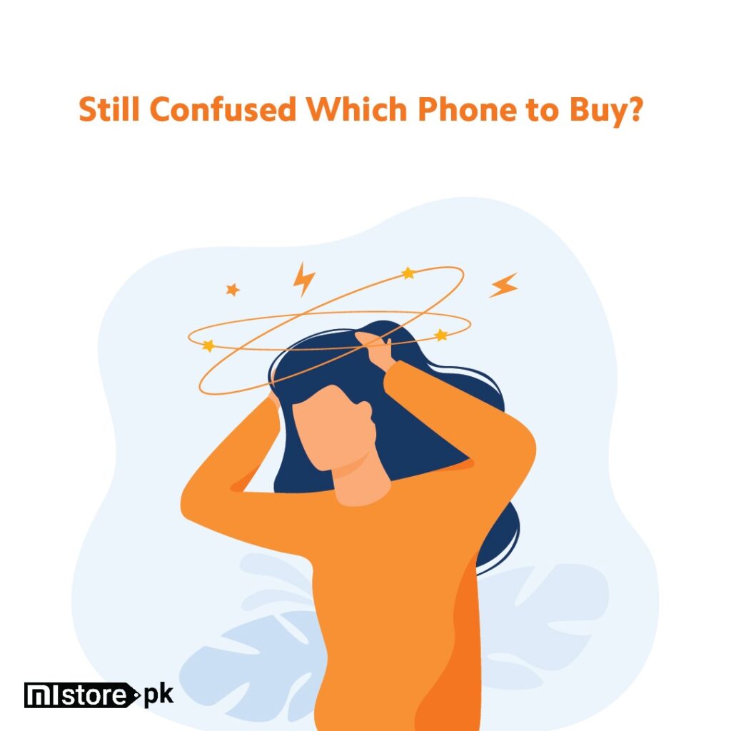 Still Confused Which Phone To Buy? Here Is The Solution!
