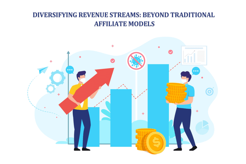 Unlocking Revenue Diversity: Beyond Conventional Affiliate Models For ...