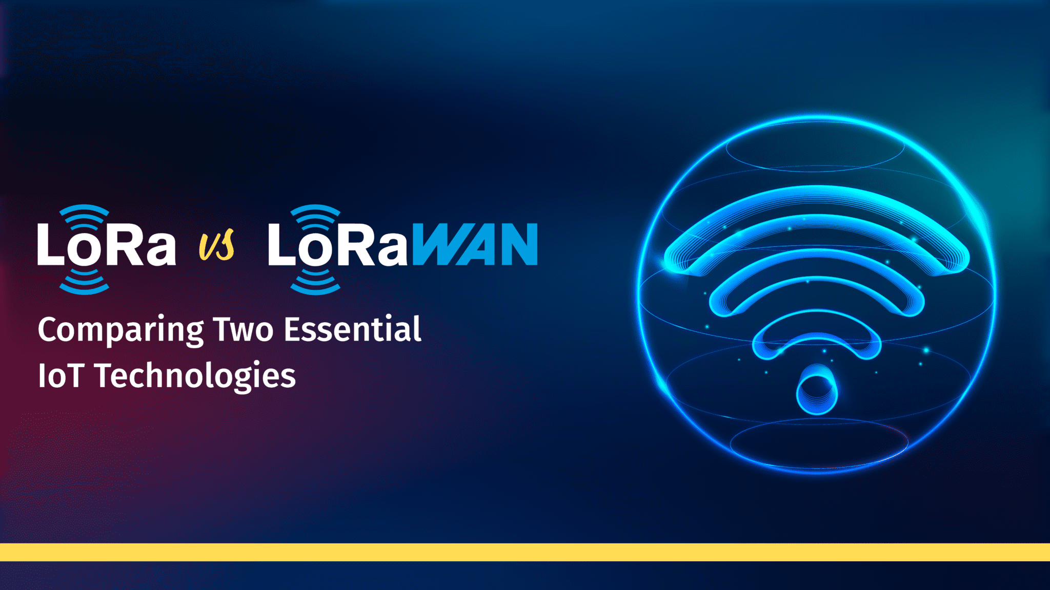 LoRa Vs LoRaWAN: Comparing Two Essential IoT Technologies