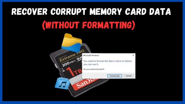 How To Recover Data From Corrupt Memory Card (Without Formatting)